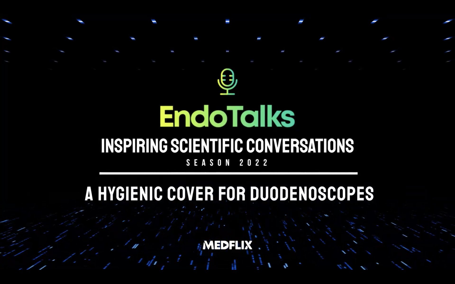 EndoTalks - A Hygienic Cover for Duodenoscopes - Endoscopy On Air