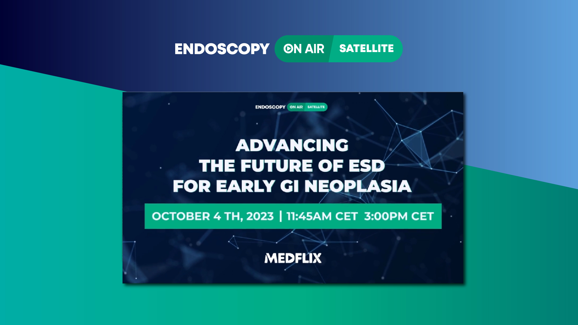 Advancing the Future of ESD for Early GI Neoplasia - Endoscopy On Air